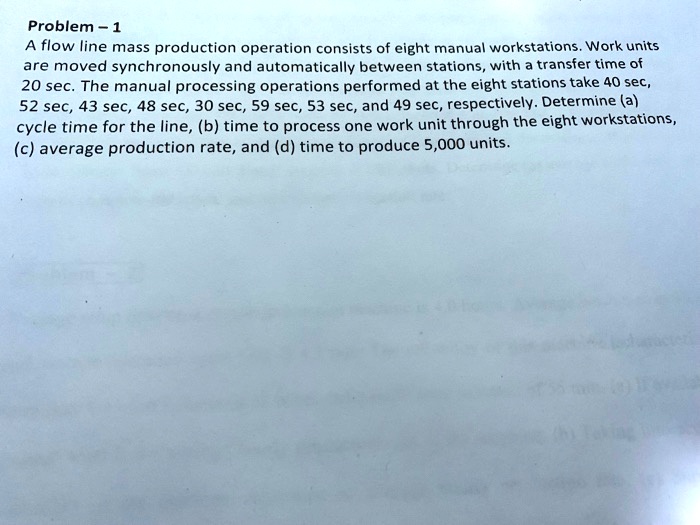 A flow line mass production operation consists of eight manual ...