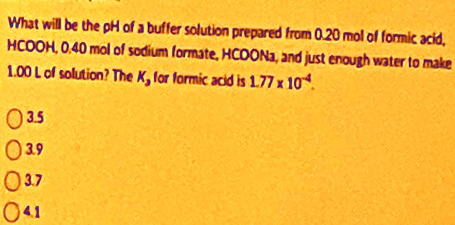SOLVED: What will be the pH of a buffer solution prepared from 0.20 mol of formic acid (HCOOH ...