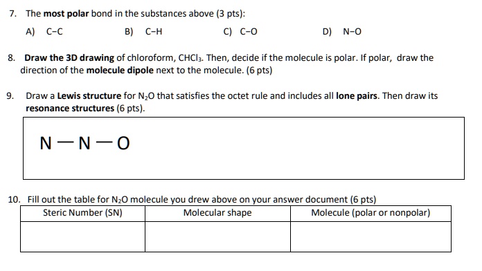 7. The most polar bond in the substances above (3 pts): A) C-C B) C-H C ...