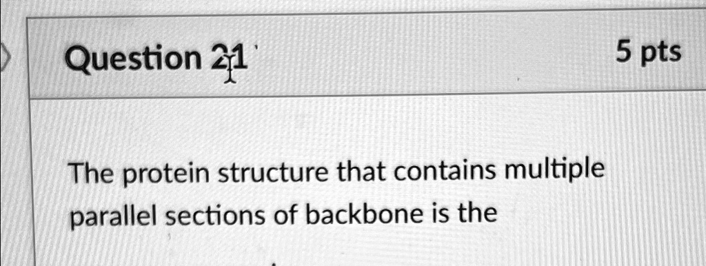 SOLVED: Question 21 5 pts The protein structure that contains multiple ...