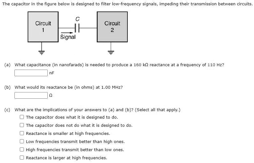 SOLVED: The capacitor in the figure below is designed to filter low ... SOLVED: The capacitor in the figure below is designed to filter low ...