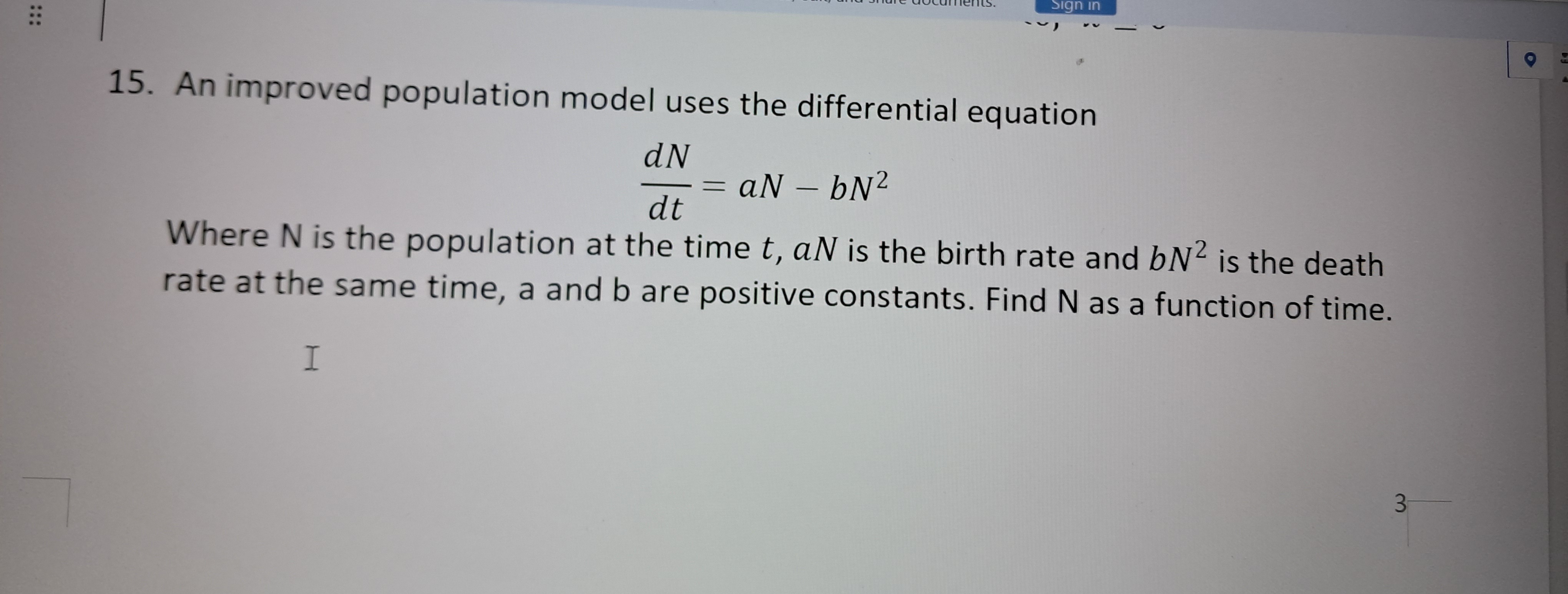 15. An improved population model uses the differential equation (d N ...