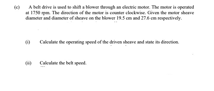 SOLVED: A belt drive is used t0 shili , blower through an electric ...