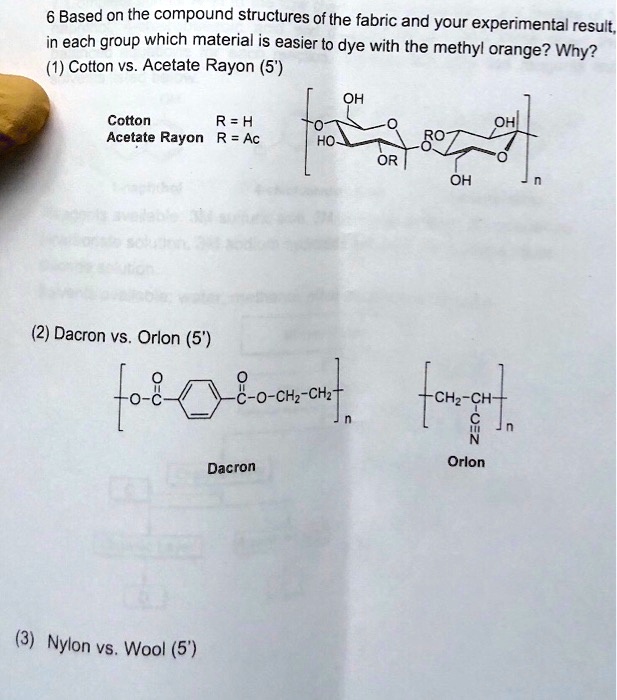 6 Based on the compound structures of the fabric and your experimental ...