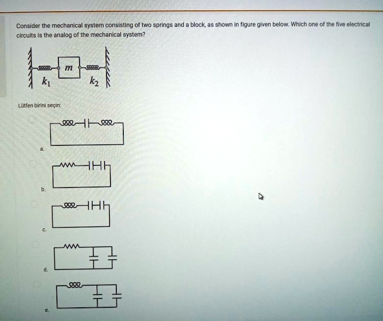 Consider the mechanical system consisting of two springs and a block, as shown in the figure ...