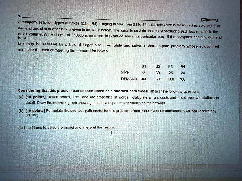 SOLVED: Dpoints: A company sells four types of boxes (BL B4), ranging ...