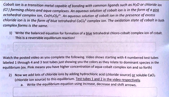 cobalt ion is a transition metal capable of bonding with common ligands ...
