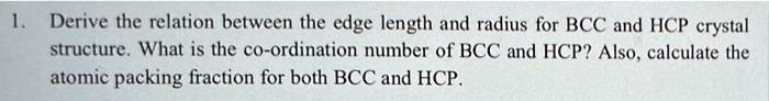 SOLVED: Derive the relation between the edge length and radius for BCC ...