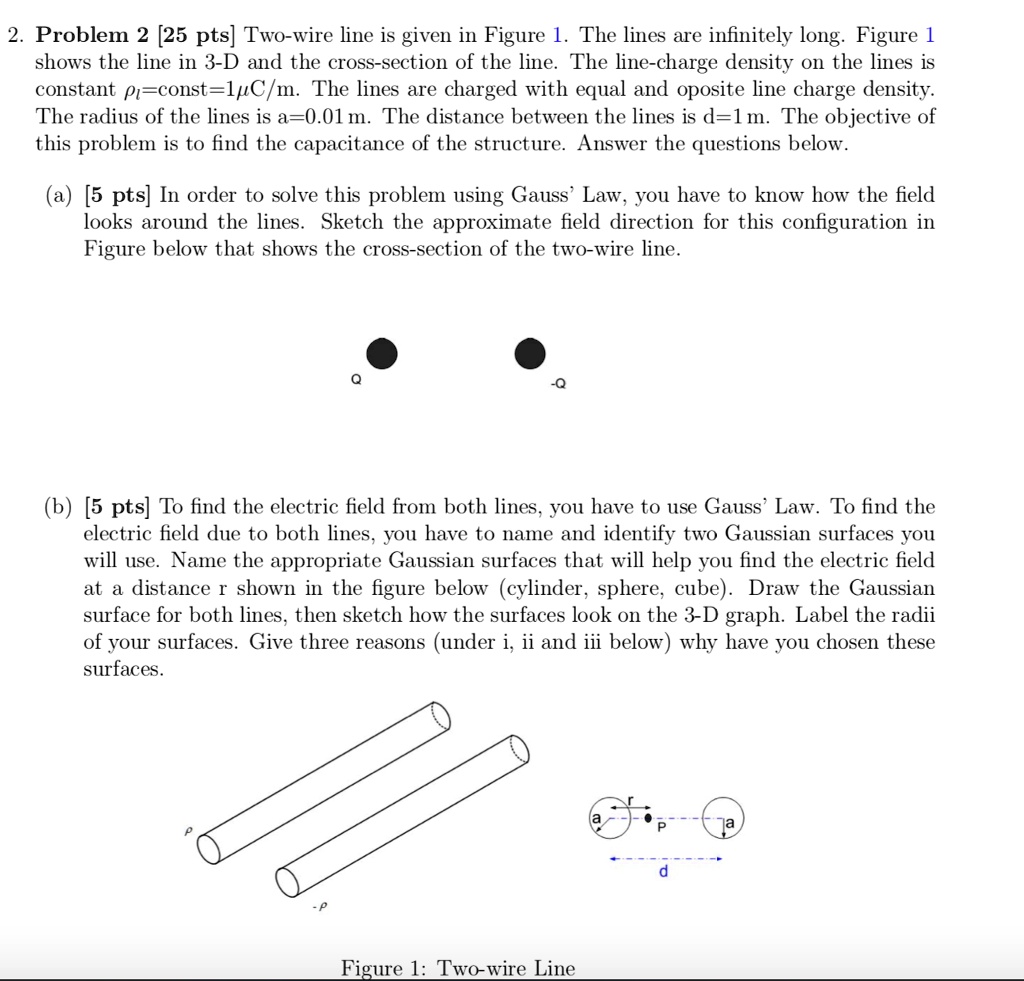 SOLVED: 2. Problem 2 [25 pts] Two-wire line is given in Figure 1. The ...