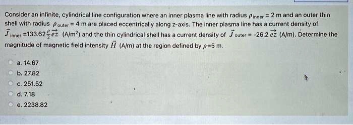 SOLVED: Consider an infinite cylindrical line configuration where an ...
