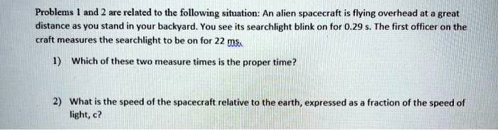 SOLVED: Problems and 2 arc related to the following situation: An alien ...
