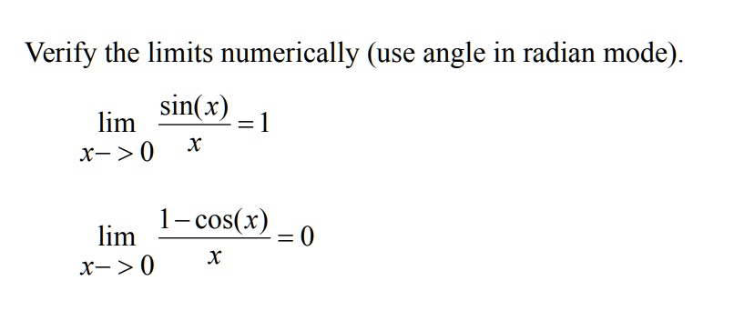Solved Verify The Limits Numerically Use Angle In Radian Mode Lim
