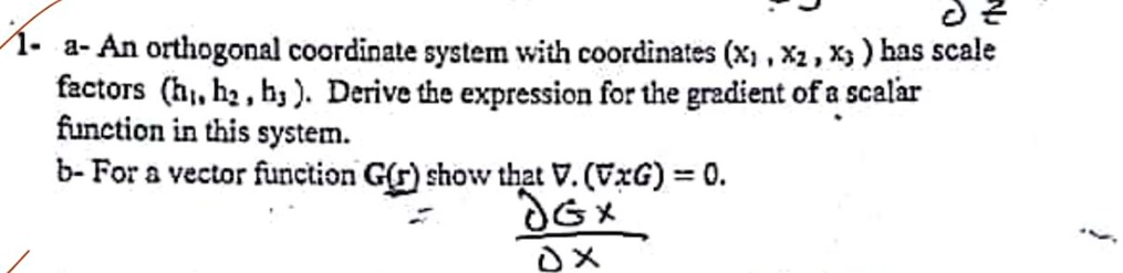 1- a- An orthogonal coordinate system with coordinates (x1, x2, x3) has ...
