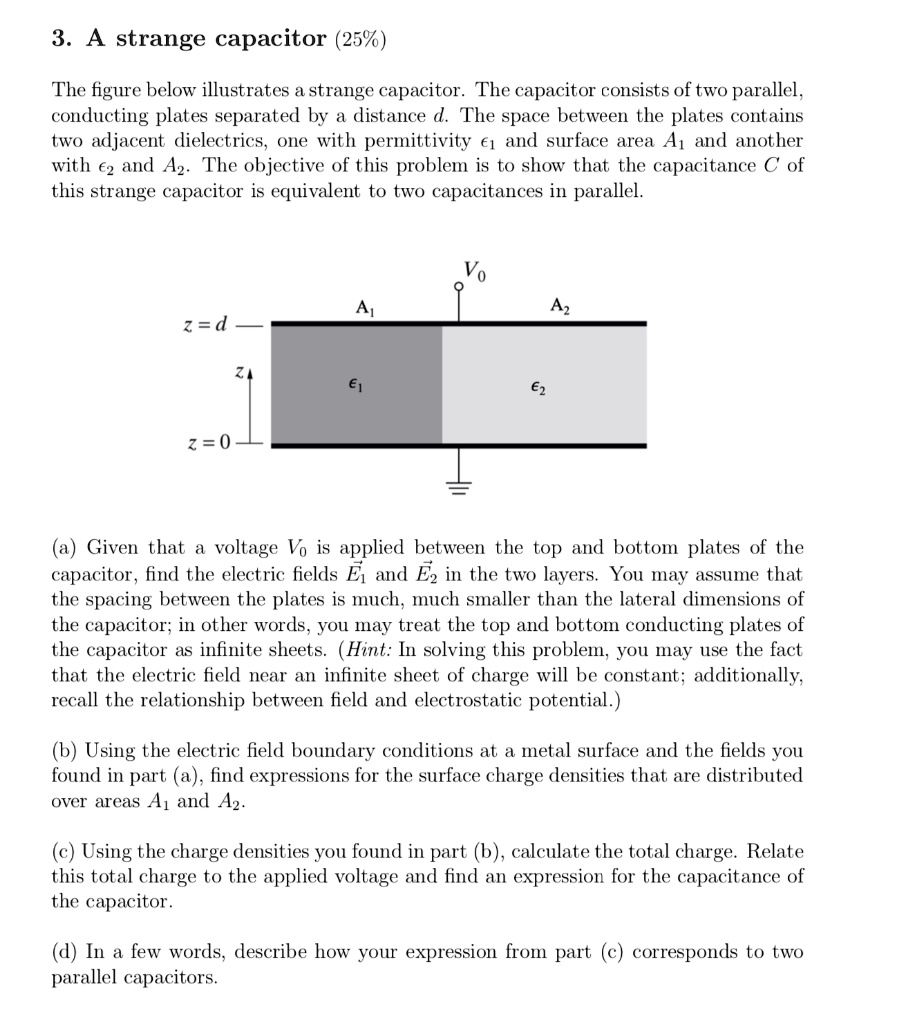 SOLVED: 3. A strange capacitor (25%) The figure below illustrates a ...