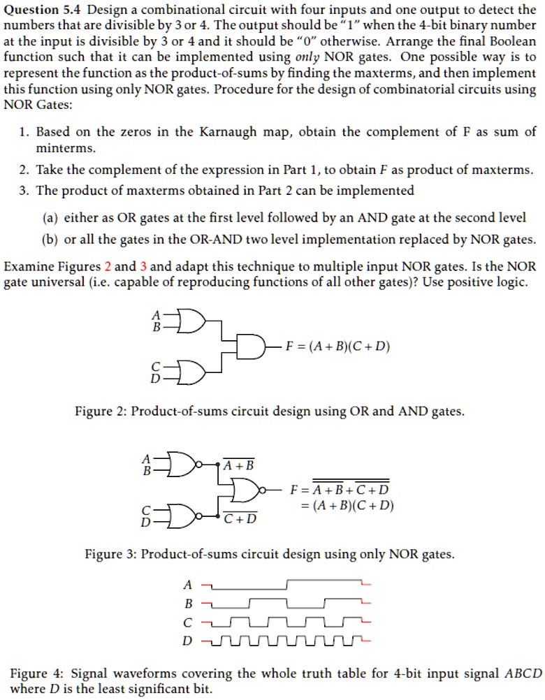 SOLVED: Question 5.4: Design a combinational circuit with four inputs and one output to detect ...
