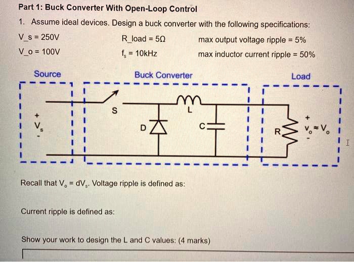 Part 1: Buck Converter With Open-Loop Control 1. Assume ideal devices. Design a buck converter ...