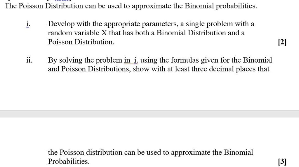 SOLVED: The Poisson Distribution can be used to approximate the Binomial probabilities. Develop ...