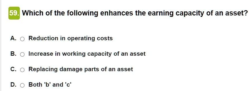 SOLVED: 59. Which of the following enhances the earning capacity of an ...