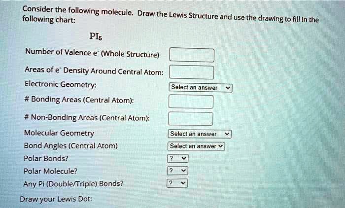 SOLVED: Consider the following molecule: Draw the Lewis Structure and ...