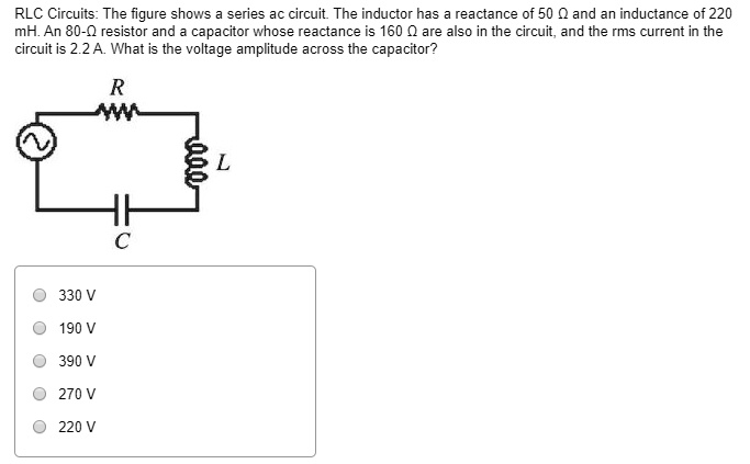 rlc circuits the figure shows series ac circuit the inductor has reactance of 50 0 and an ...