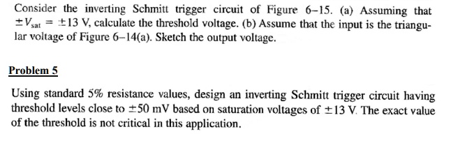 SOLVED:Consider the inverting Schmitt trigger circult Figure 6-15. Assuming that IVsal +13 V ...
