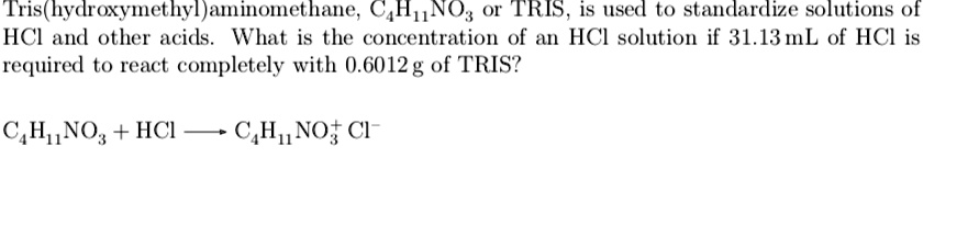 SOLVED: 'Tris(hydroxymethyl)aminomethane; CHHNO; or 'TRIS, iS used to ...
