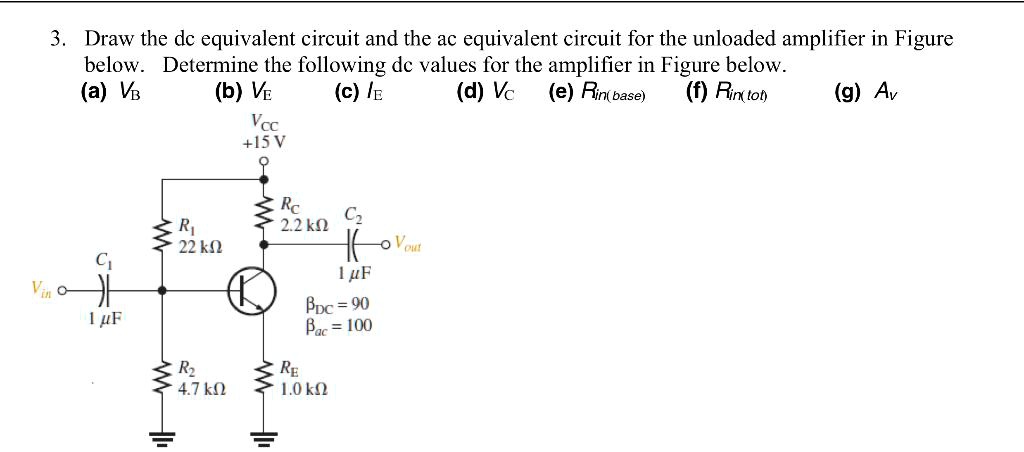 Solve The Question Please 🙠🠼 Draw The Dc Equivalent Circuit And The Ac Equivalent Circuit