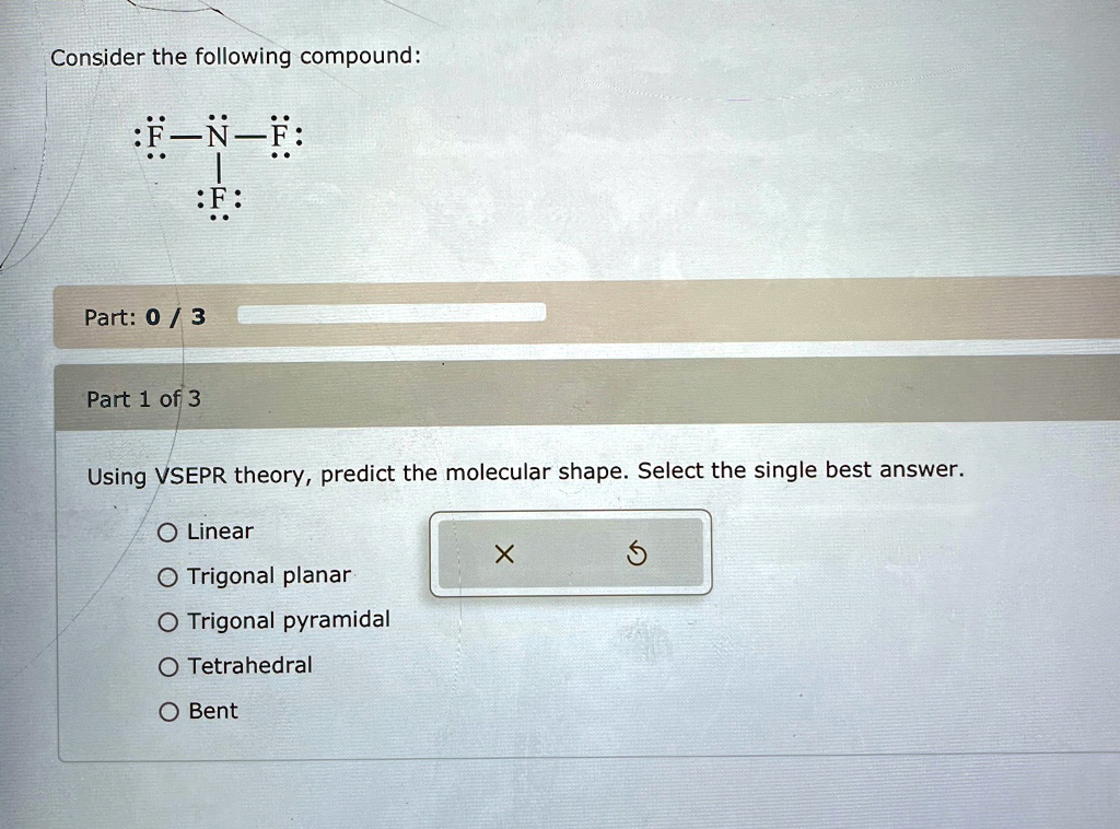 consider the following compound f n f f part 03 part 1 of 3 using vsepr theory predict the ...