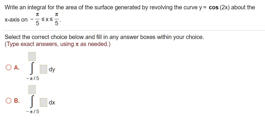 SOLVED: Write an integral for the area of the surface generated by ...