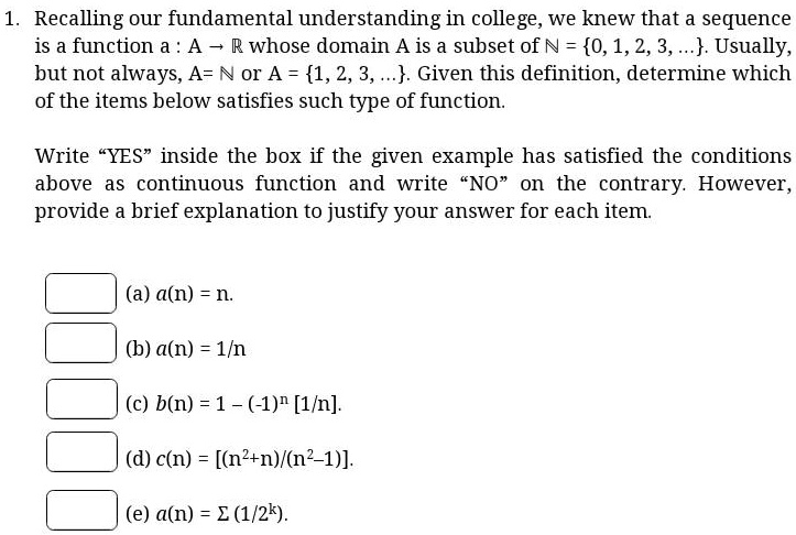 1. Recalling our fundamental understanding in college, we knew that a sequence is a function a ...