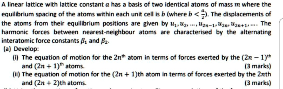 SOLVED: A linear lattice with lattice constant a has a basis of two ...
