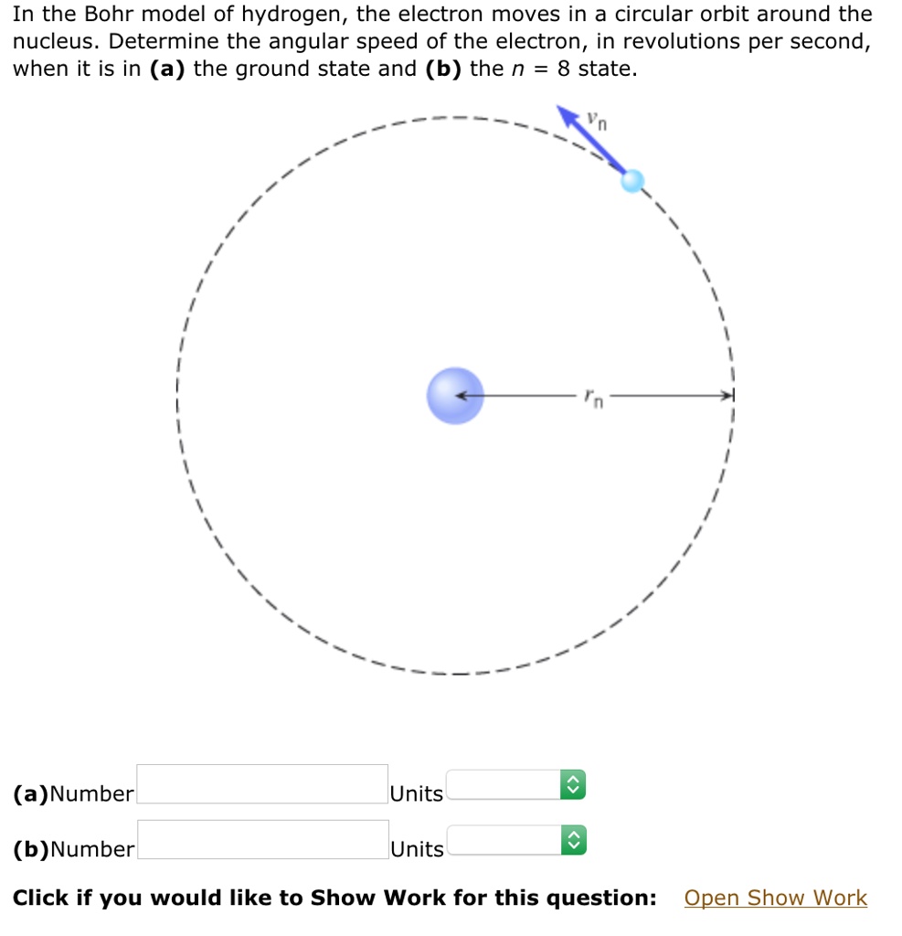 in the bohr model of hydrogen the electron moves in a circular orbit ...