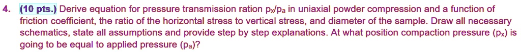 SOLVED: Derive equation for pressure transmission ration (p(x))/(p(a ...