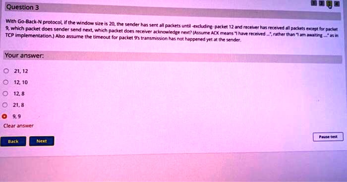Question 3 With Go-Back-N protocol, if the window size is 20, the ...