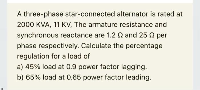 SOLVED: A three-phase star-connected alternator is rated at 2000 KVA ...