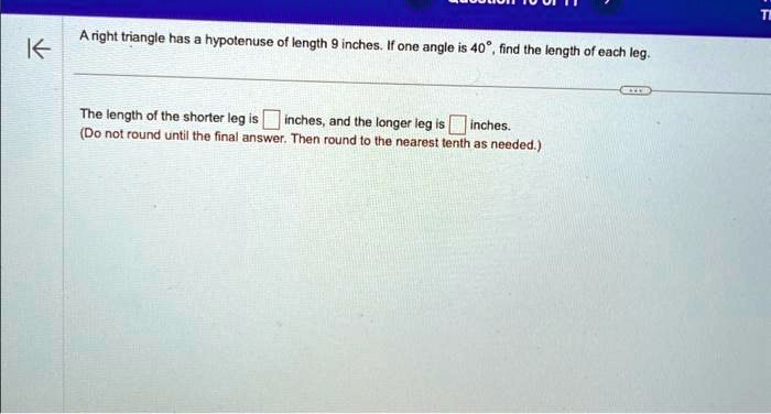 SOLVED: A right triangle has a hypotenuse of length 9 inches. If one ...