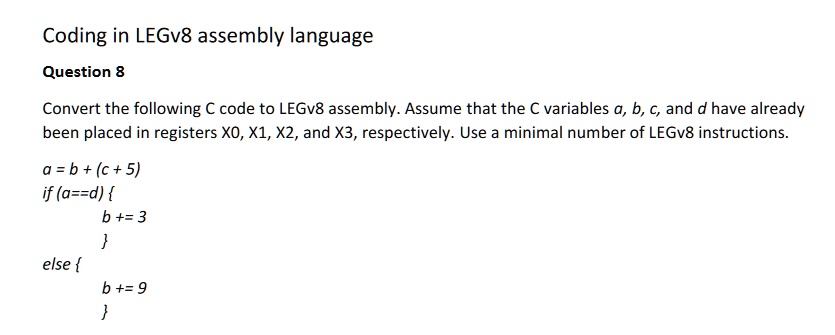Solved Texts Coding In Legv8 Assembly Language Question 8 Convert The Following C Code To