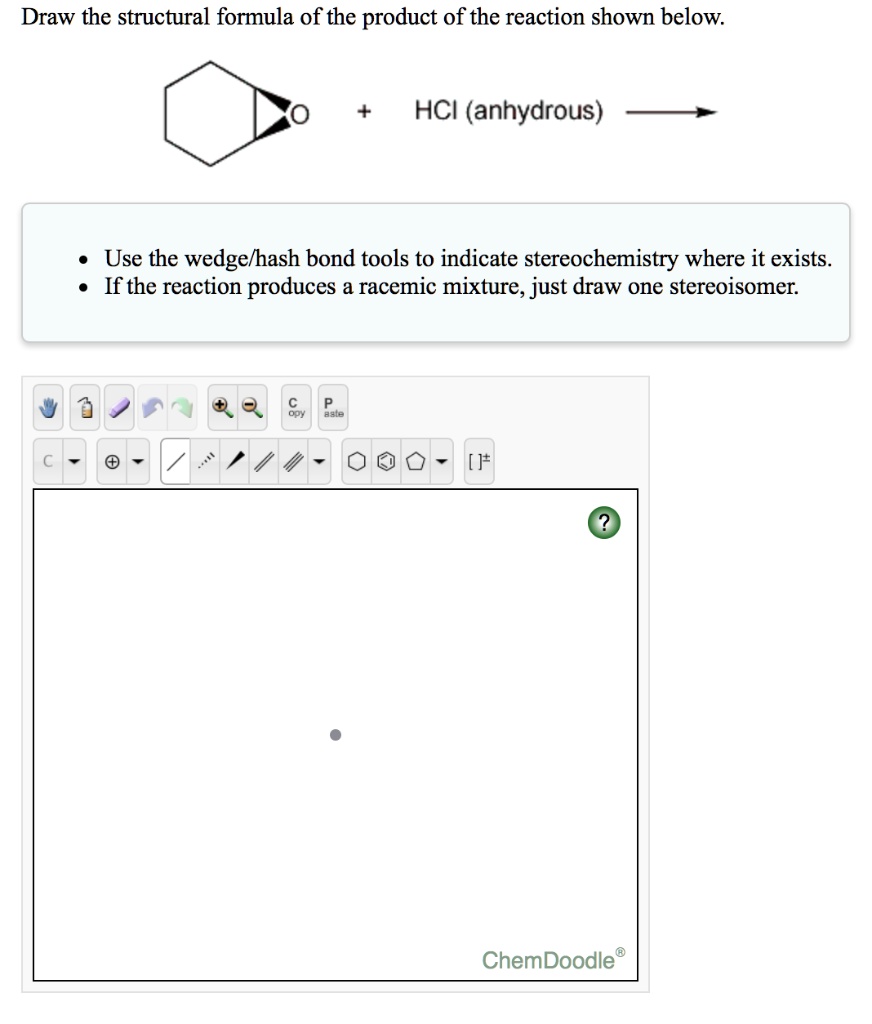 SOLVED:Draw the structural formula of the product of the reaction shown ...