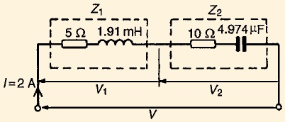 Z1 5 ? 1.91 mH Z2 10 ? 4.974 ?F I = 2 A V1 V2 V
