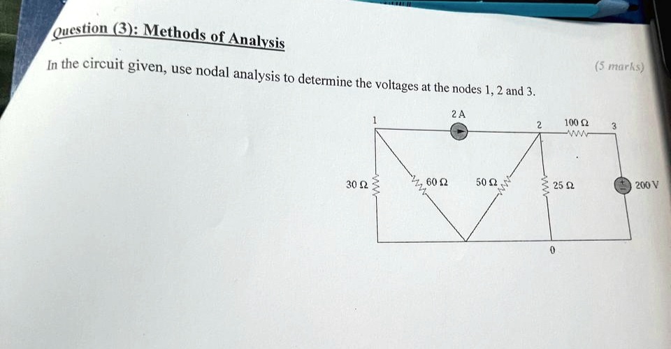 SOLVED: Question (3): Methods of Analysis In the circuit given, use nodal analysis to determine ...