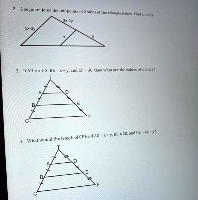 SOLVED: A segment joins the midpoints of 2 sides of the triangle below: Find x and y. If AD = x ...