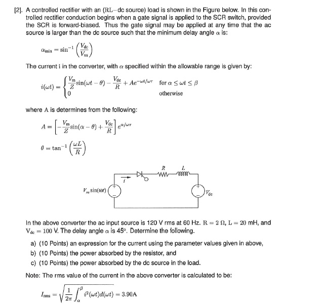 [2]. A controlled rectifier with an (RL-dc source) load is shown in the Figure below. In this ...