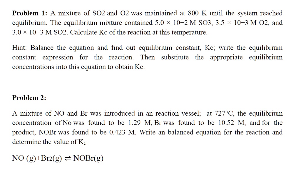 [GET ANSWER] problem 1 mixture of so2 and 02 was maintained at 800 k ...