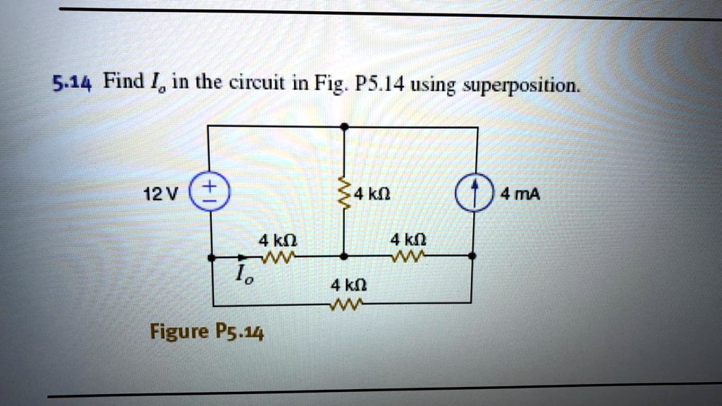 SOLVED: 5.14 Find I in the circuit in Fig. P5.14 using superposition. 12V 4kÎ© T 4mA 4kÎ© 10Î ...