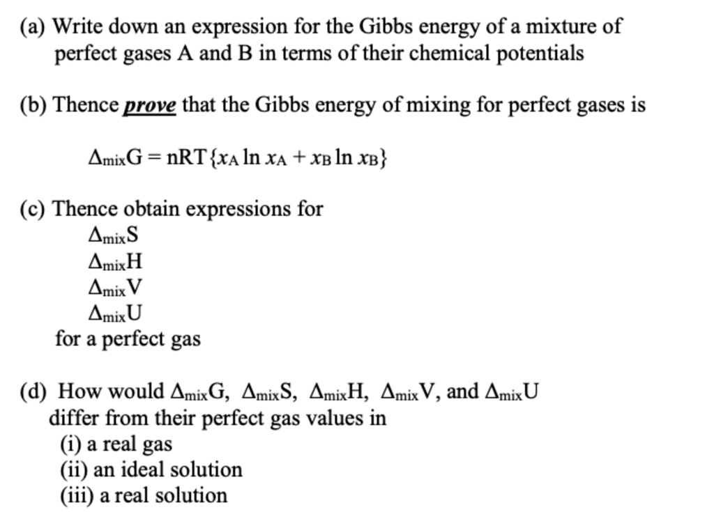 (a) Write down an expression for the Gibbs energy of a mixture of ...