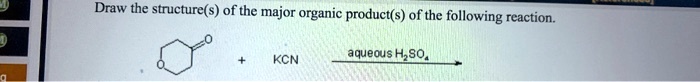 Draw the structure(s) of the major organic product(s) of the...