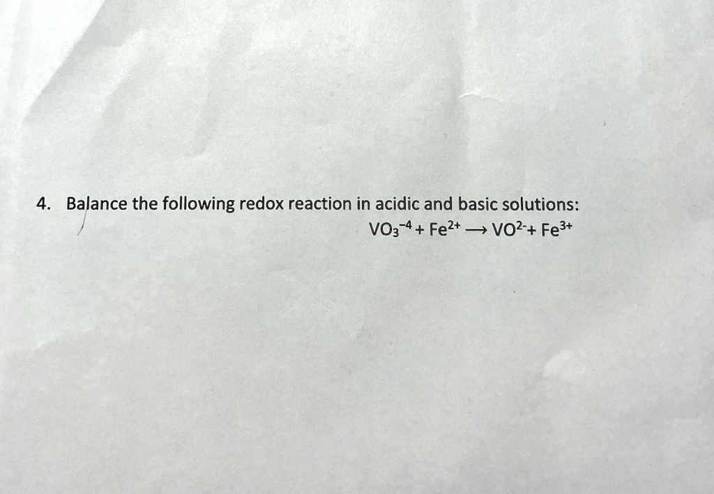 SOLVED: Balance the following redox reaction in acidic and basic ...