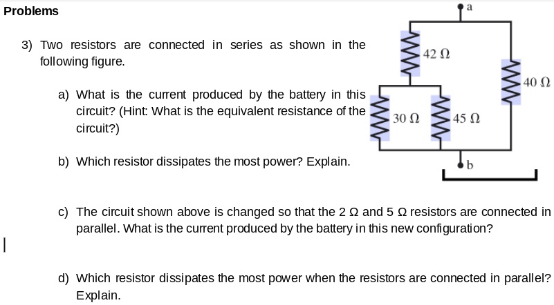 SOLVED: Problems 3) Two resistors are connected in series as shown in ...