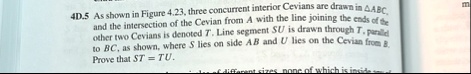 4d5 as shown in figure 423 three concurrent interior cevians are drawn ...
