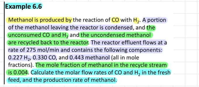 SOLVED: Example 6.6 Methanol is produced by the reaction of CO with H ...